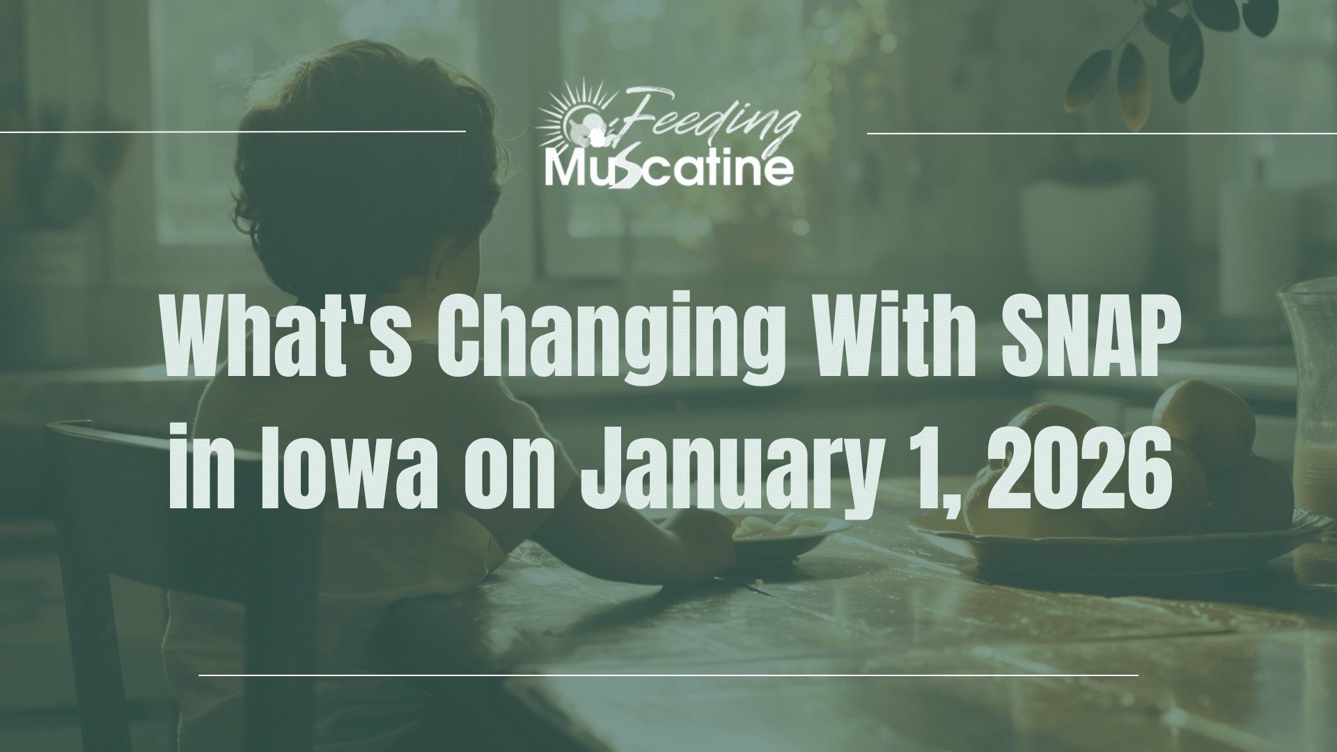 What's Changing With SNAP in Iowa on January 1, 2026 - Feeding Muscatine