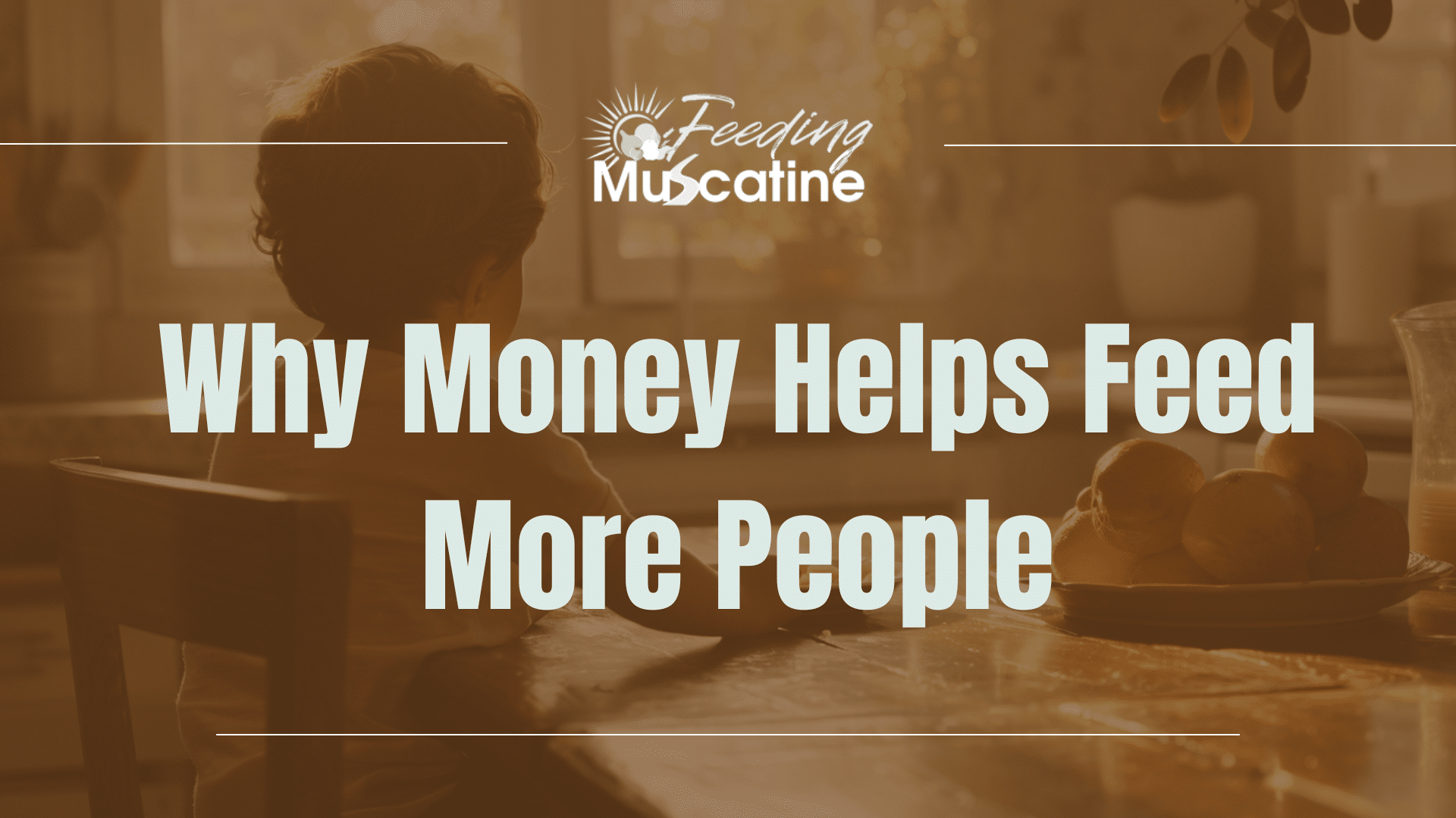 Why Money Helps Feed More People - Feeding Muscatine